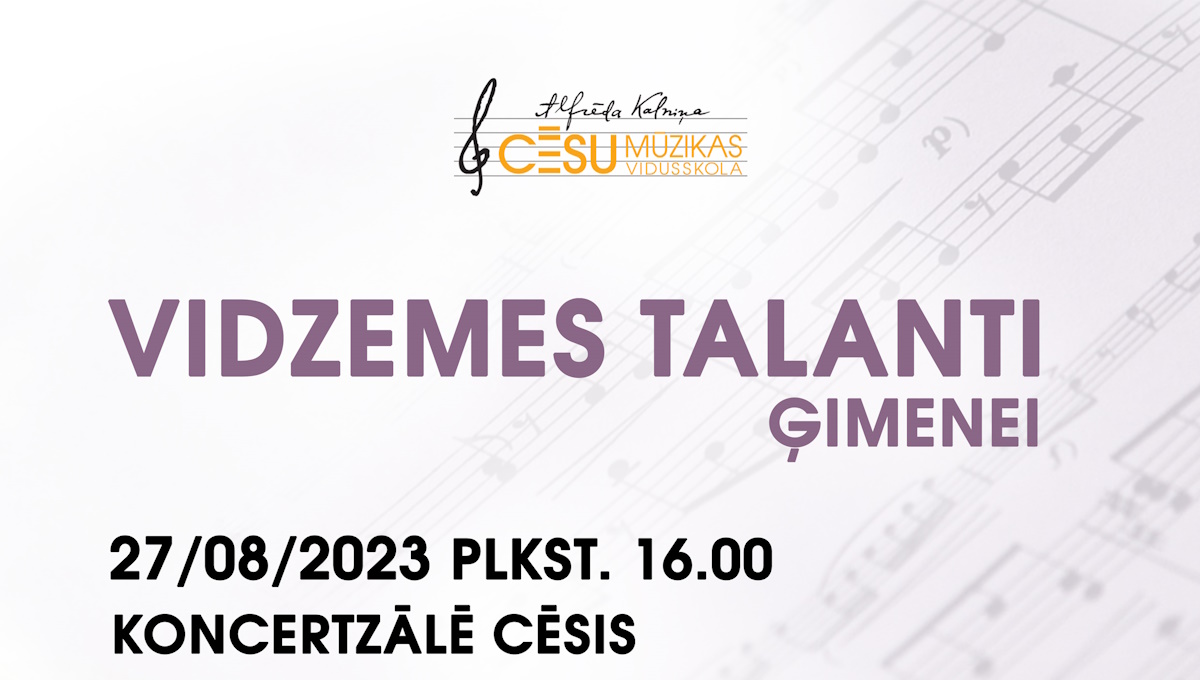 Cēsīs norisināsies koncerts “Vidzemes Talanti – ģimenei” - ZiemelLatvija.lv